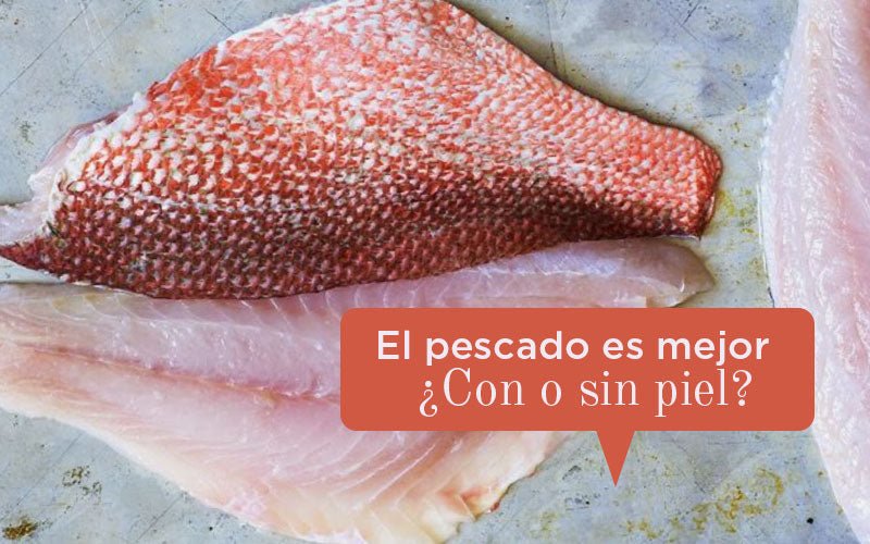 Es mejor comer pescado ¿con o sin piel? – DILMUN